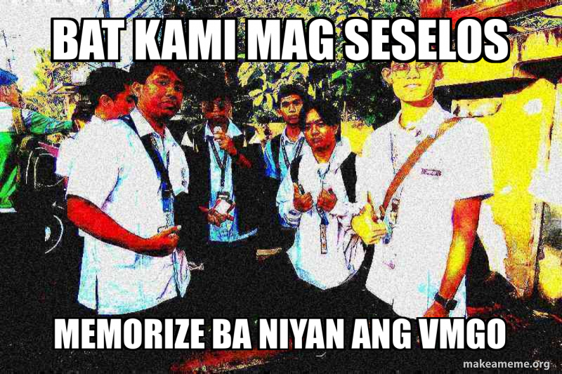 bat kami mag seselos memorize ba niyan ang vmgo Meme Generator