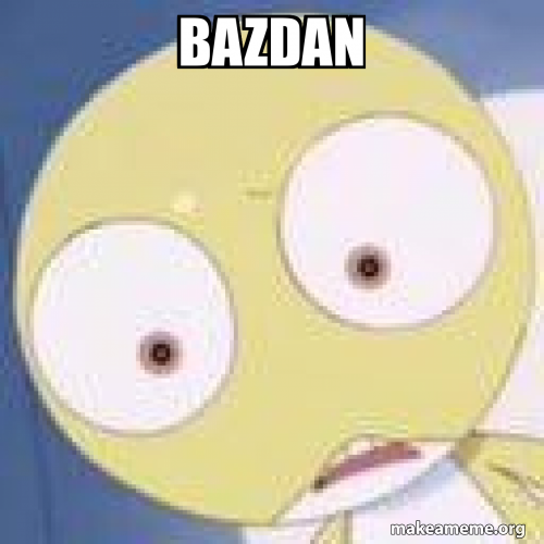 bazdan Meme Generator