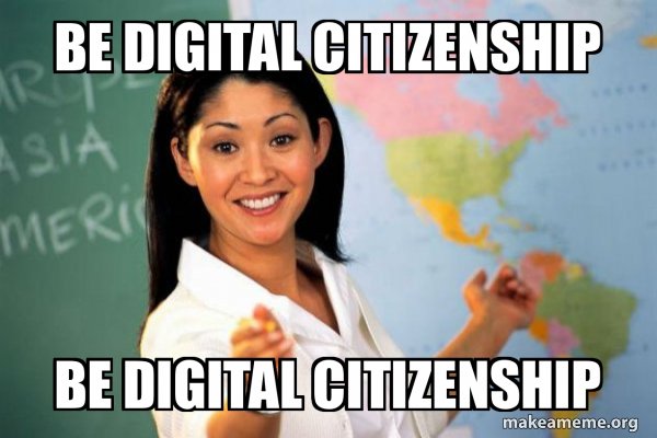 Be Digital citizenship Be Digital citizenship - Unhelpful High School ...