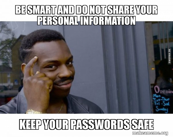 Personal Info Memes 31 Internet Safety Memes Everyone Should See