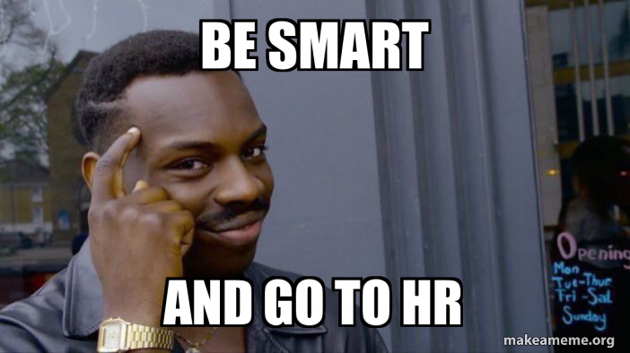 Be smart and go to HR Meme Generator