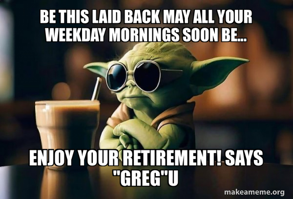 Be This Laid Back May All Your Weekday Mornings Soon Be... Enjoy Your ...