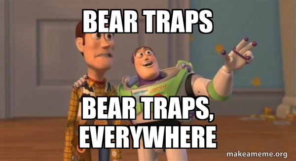 Bear Traps Bear Traps, Everywhere - Buzz and Woody (Toy Story) Meme Meme Generator