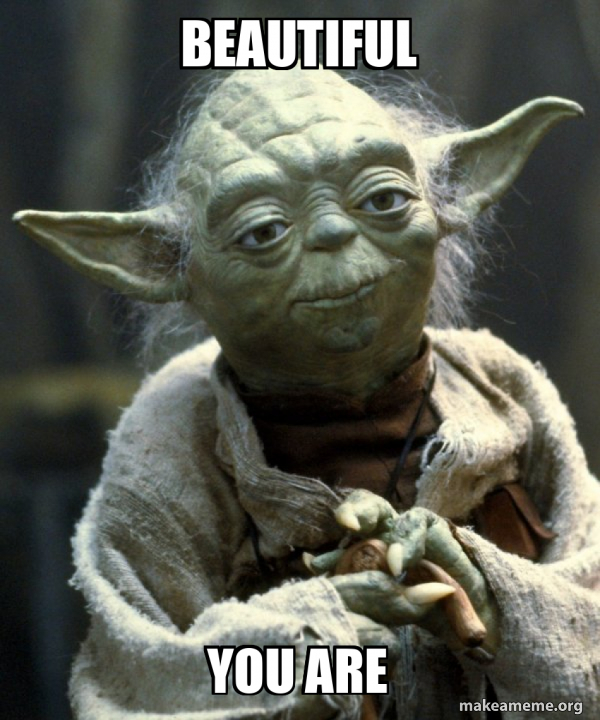 You Are Beautiful Meme When I Comment "you Two Look Beautiful' On A