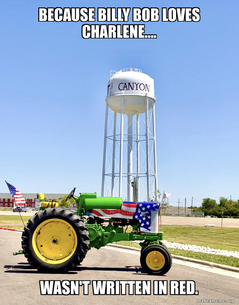 Because billy bob loves charlene.... wasn't written IN RED. Meme Generator