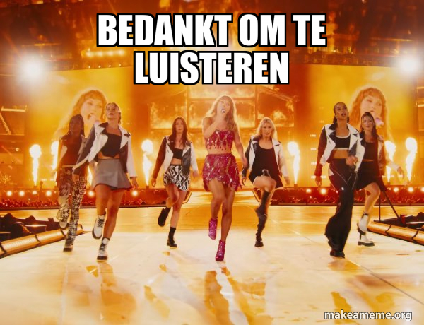 bedankt om te luisteren - Swifties Taylor Swift Meme Generator
