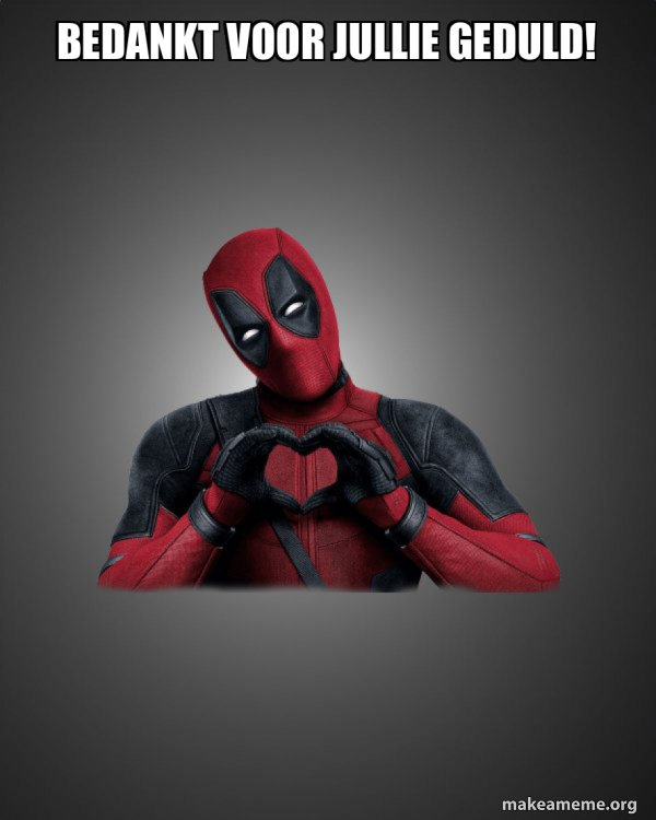 Bedankt voor jullie geduld! - Deadpool Heart Hands Meme Generator