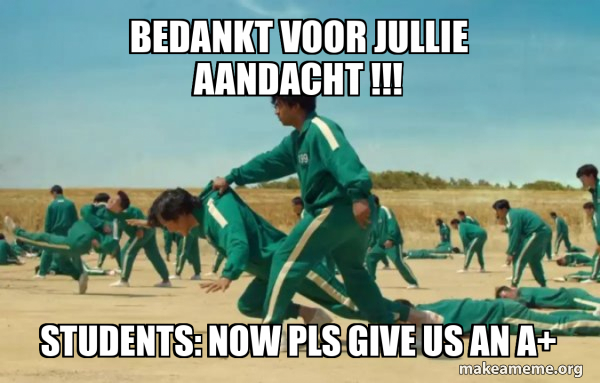 Bedankt Voor Jullie aandacht !!! Students: Now pls give us an A+ - Squid Game Ali Holding Seong ...