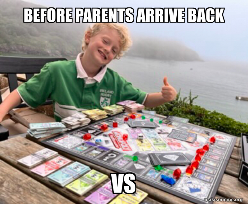 Before Parents arrive back VS Meme Generator