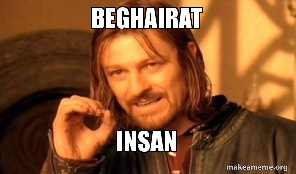 Beghairat INSAN - One Does Not Simply Meme Generator