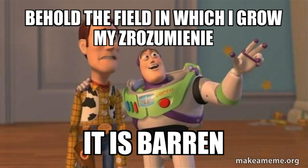 Behold the field in which I grow my zrozumienie it is barren - Buzz and ...