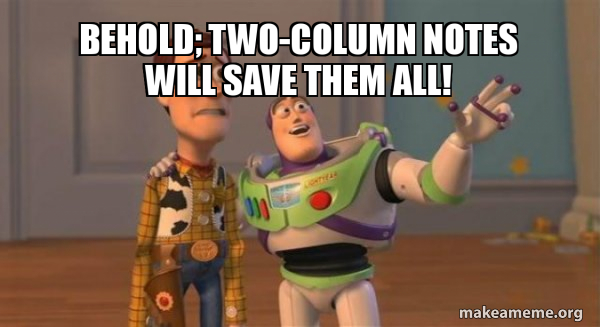 Behold; two-column notes will save them all! - Buzz and Woody (Toy ...