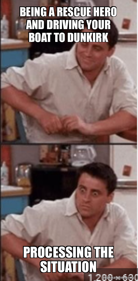 being a rescue hero and driving your boat to dunkirk processing the ...