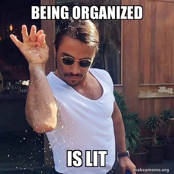 BEING ORGANIZED IS LIT - SaltBae or Salt Bae Meme Generator