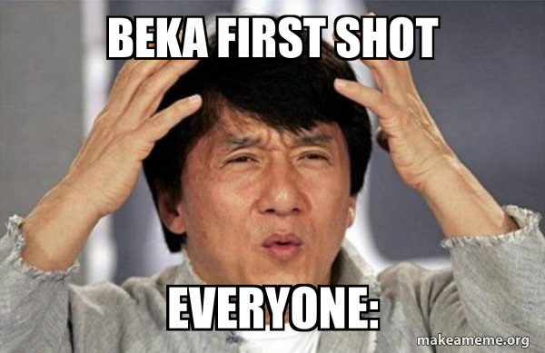 Beka first shot Everyone: - Jackie Chan Why? Meme Generator