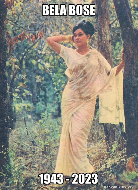 BELA BOSE 1943 - 2023 Meme Generator