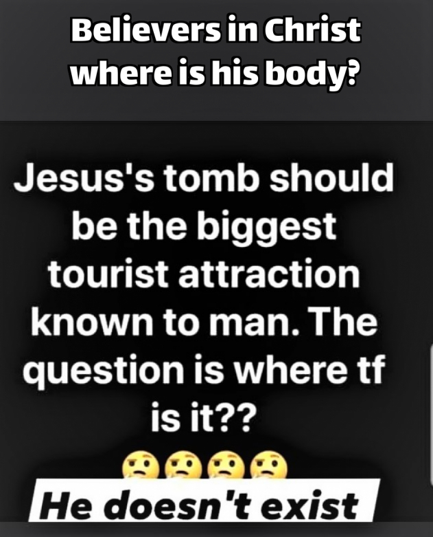 Believers in Christ where is his body? Meme Generator