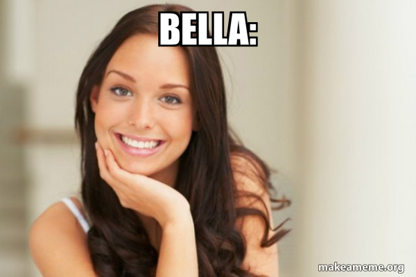 bella: - Good Girl Gina Meme Generator