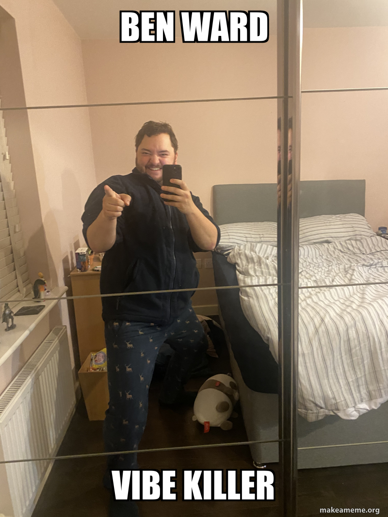 Ben ward Vibe killer Meme Generator