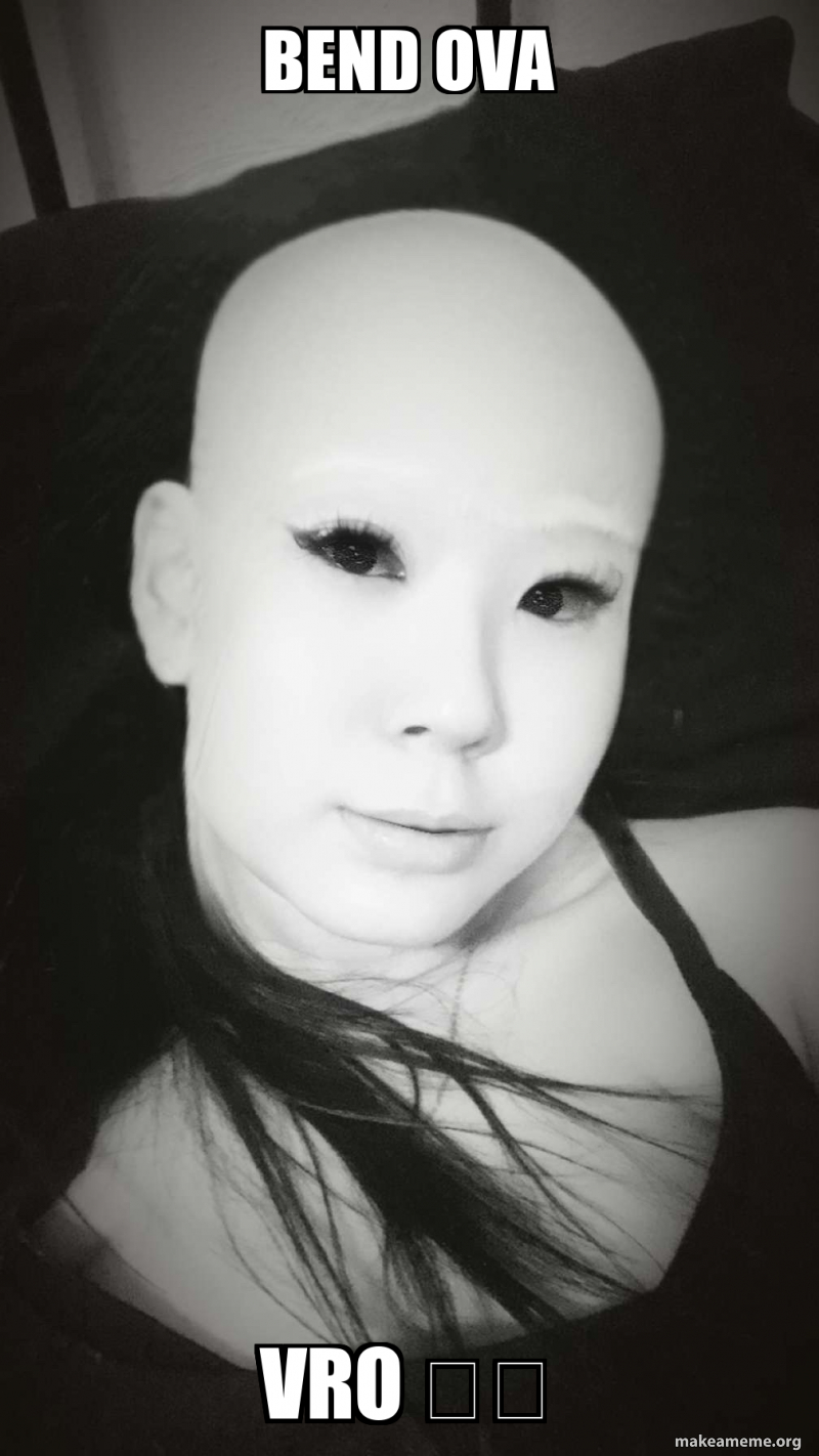 Bend OVA vro ️ Meme Generator