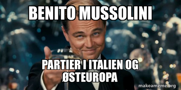 benito mussolini partier i italien og østeuropa - Great Gatsby Reaction ...