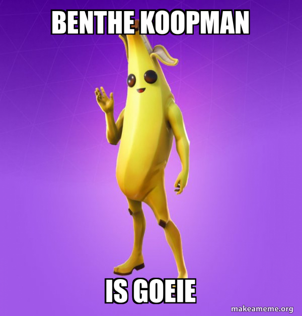BENTHE KOOPMAN IS GOEIE - Peely Meme Generator