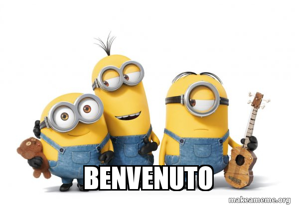 Benvenuto - Minions Meme Generator