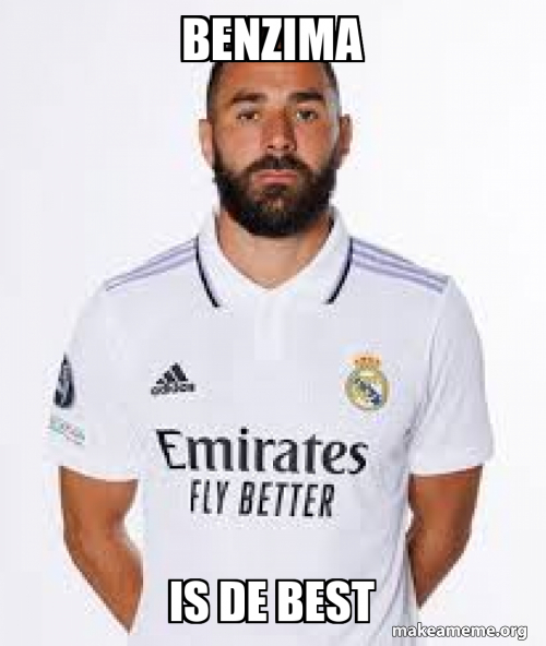 benzima is de best Meme Generator
