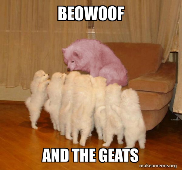 Beowoof and the geats - Malicious Storytelling Dog Meme Generator
