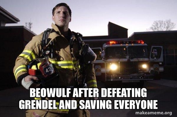 Beowulf after defeating Grendel and saving everyone - Good Guy Fire ...
