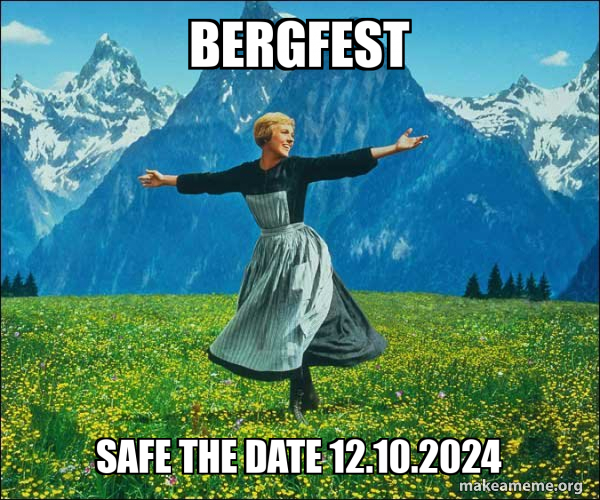 Bergfest Safe the date 12.10.2024 - Sound of Music Meme Generator