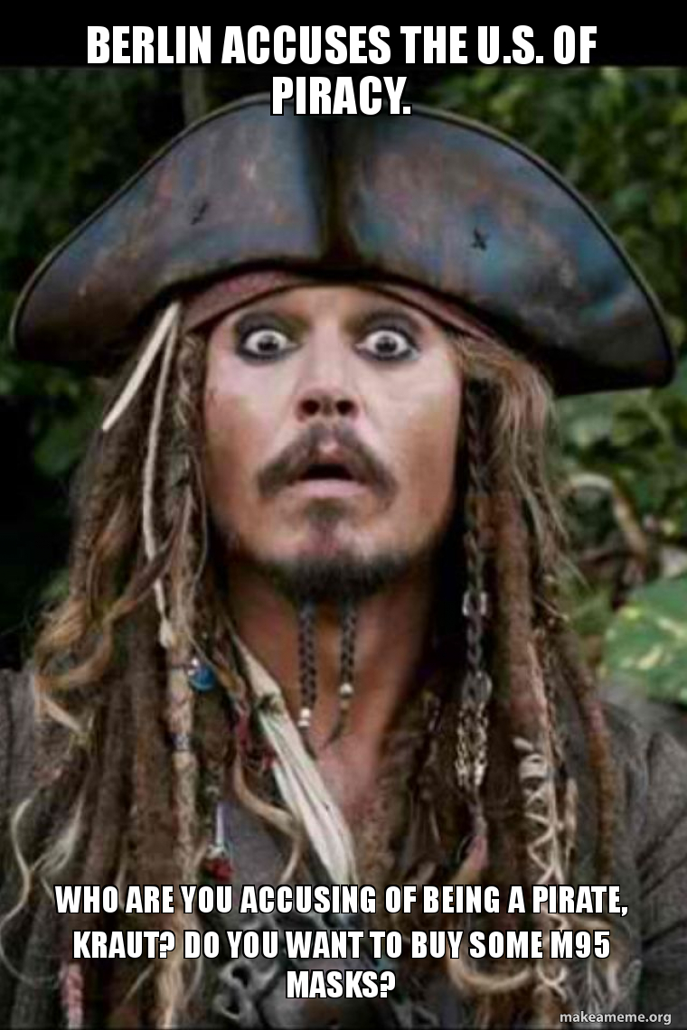 berlin accuses the u.s. of piracy. Who are you accusing of being a ...