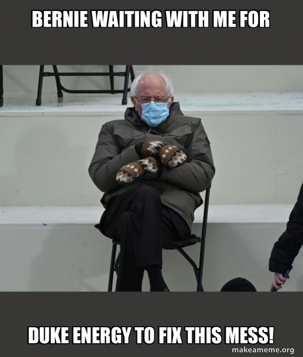 Bernie waiting with me for Duke Energy to fix this mess! - Bernie ...