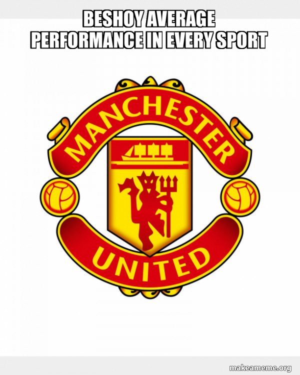 beshoy average performance in every sport - Manchester United Meme ...
