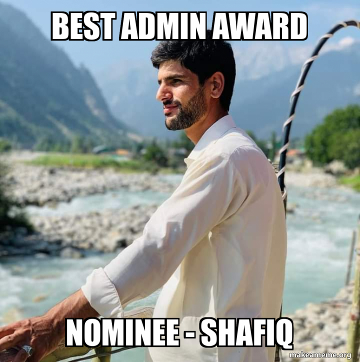 BEST ADMIN AWARD Nominee - Shafiq Meme Generator