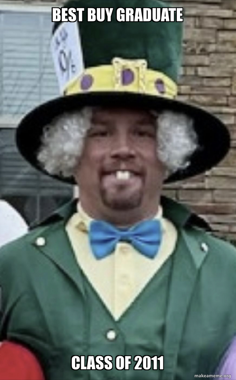 Best buy graduate Class of 2011 Meme Generator