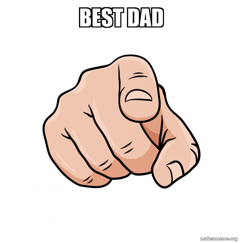 BEST DAD Meme Generator