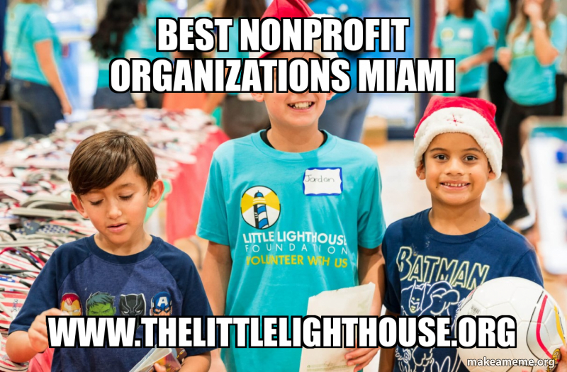 BEST NONPROFIT ORGANIZATIONS MIAMI WWW.THELITTLELIGHTHOUSE.ORG - BEST ...