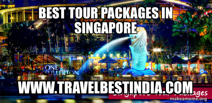 Best Tour Packages in Singapore www.travelbestindia.com - Best Tour ...