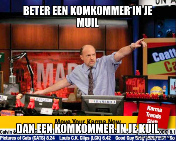 Beter een komkommer in je muil dan een komkommer in je kuil - Mad Karma ...