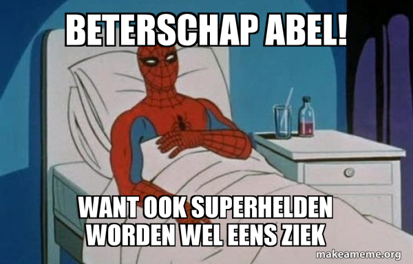 Beterschap Abel! Want ook superhelden worden wel eens ziek - Spiderman ...