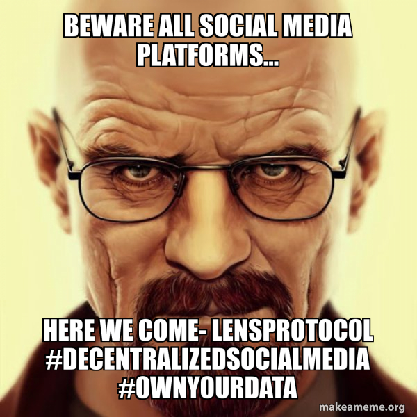Beware all social media platforms... here we come- LensProtocol # ...