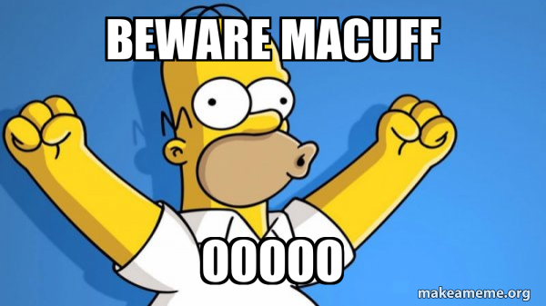 Beware Macuff OOOOO - Happy Homer Meme Generator