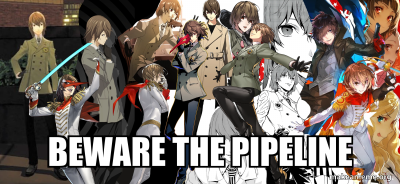 BEWARE THE PIPELINE Meme Generator