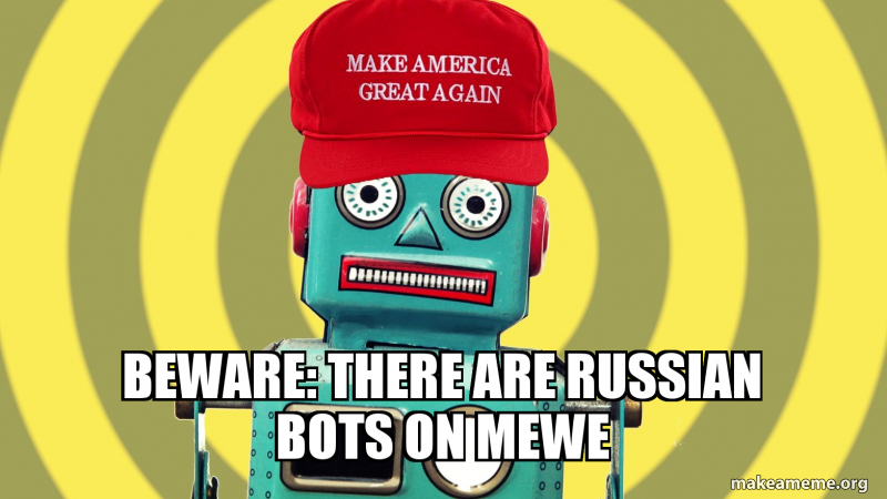 Beware: There are russian bots on mewe Meme Generator