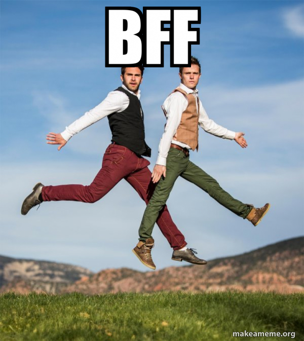 bff - Real Best Friend Meme Generator