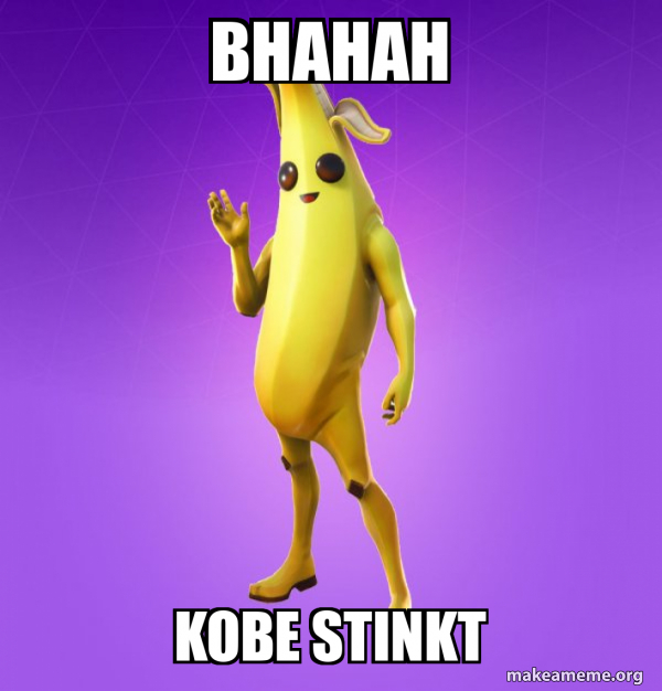 bhahah kobe stinkt - Peely Meme Generator