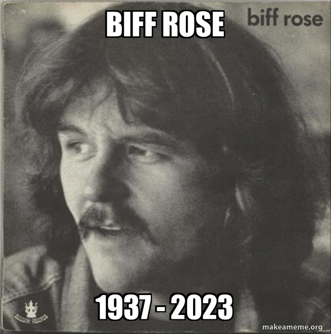 BIFF ROSE 1937 - 2023 Meme Generator