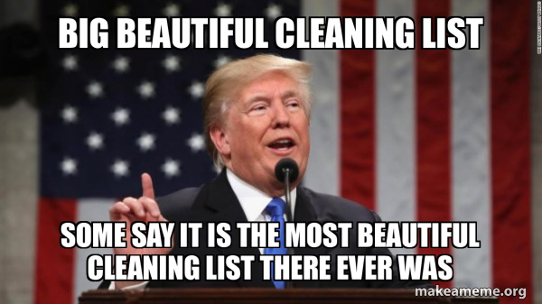 big beautiful cleaning list Some say it is the most beautiful cleaning ...