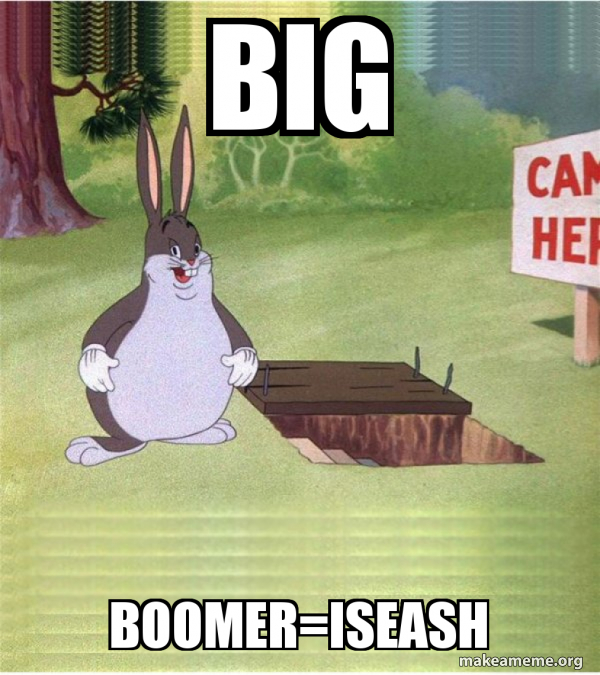 BIG BOOMER=ISEASH - Big Chungus Meme Generator
